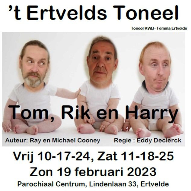 Tom, Rik en Harry 2 :: 't Ertvelds Toneel